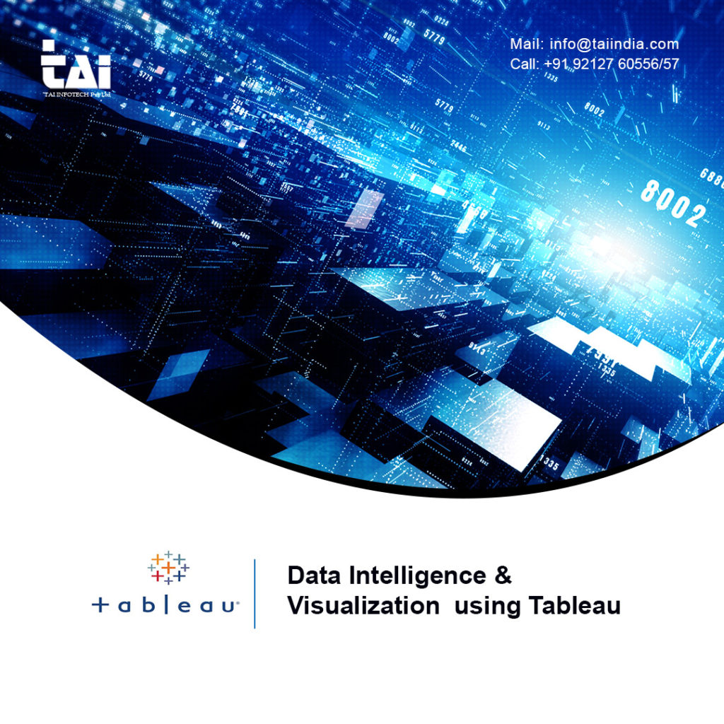 Data Intelligence & Visualization using Tableau - Tai Infotech Pvt Ltd
